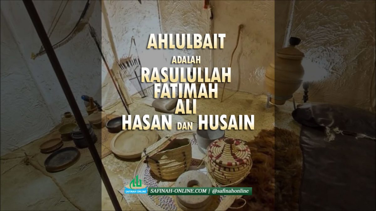 Ahlulbait Adalah Rasulullah, Fatimah, Ali, Hasan dan Husain – Safinah ...
