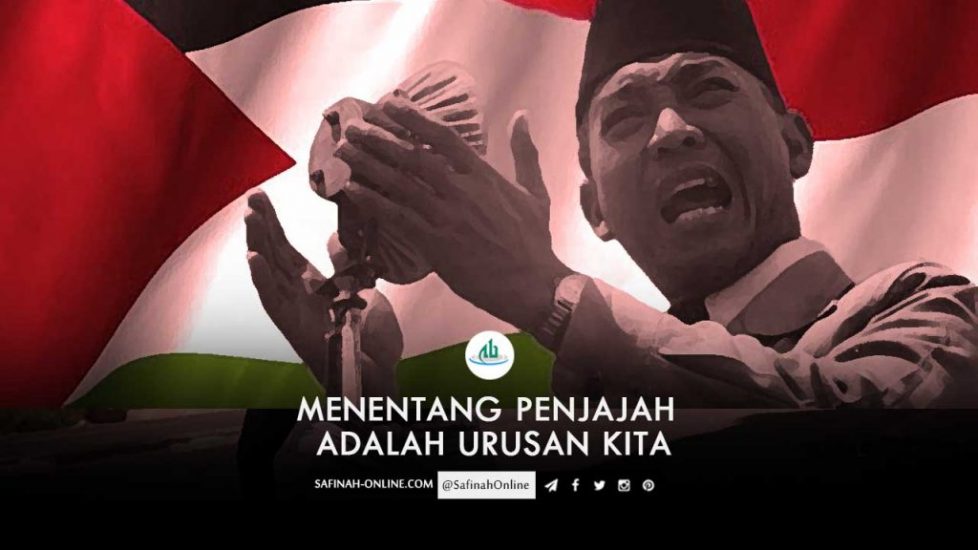 Menentang Penjajah Adalah Urusan Kita – Safinah Online