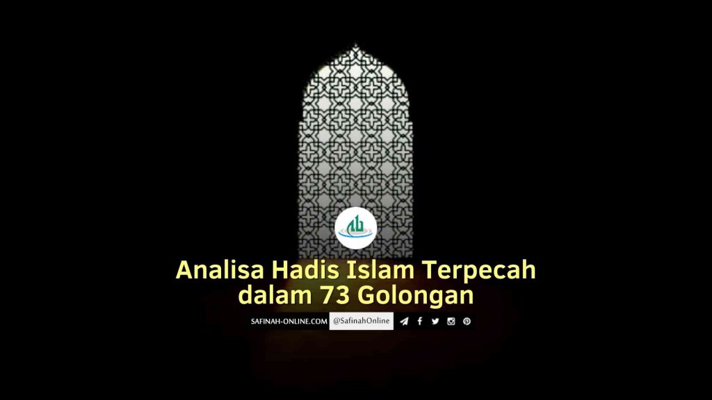 Analisa Hadis Islam Terpecah dalam 73 Golongan – Safinah Online