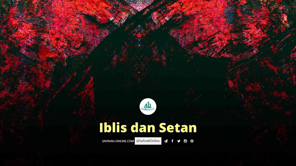 Iblis dan Setan – Safinah Online